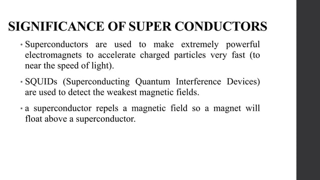 Super conductors and magnetic levitation ppt | PPTX | Physics | Science