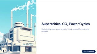 Supercritical-CO-Power-Cycles plant working.pdf
