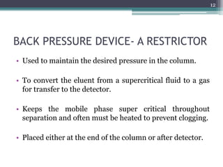 Super critical fluid chromatography | PPTX