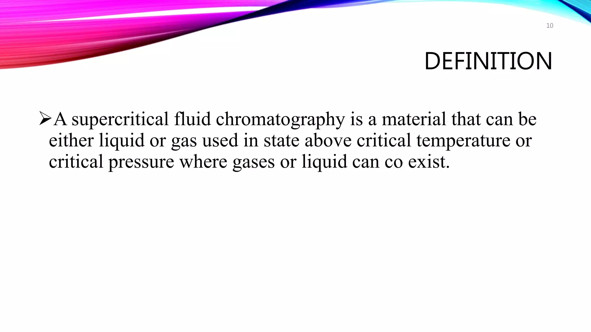 Super critical fluid chromatography | PPTX