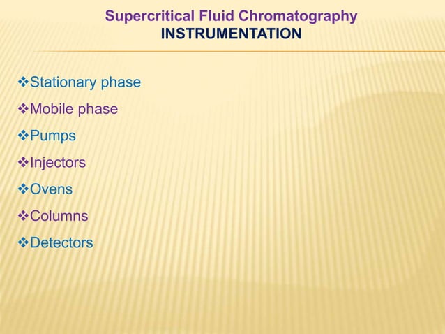 Supercritical Fluid Chromatography | PPTX