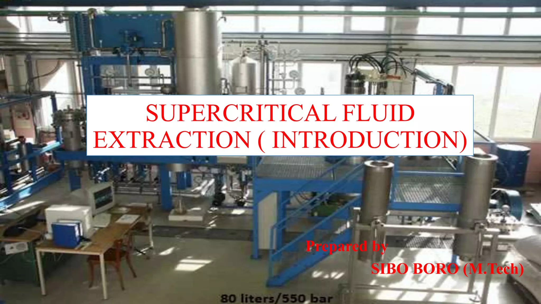 Supercritical fluid extraction ( introduction) | PPTX