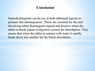 Superdisintegranting agent used in pharmaceutical formulation.pptx