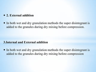 Superdisintegranting agent used in pharmaceutical formulation.pptx