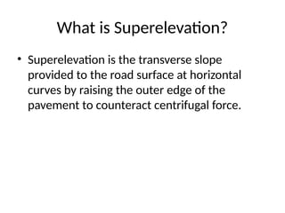 Superelevation_Highway_Engineering-1.pptx