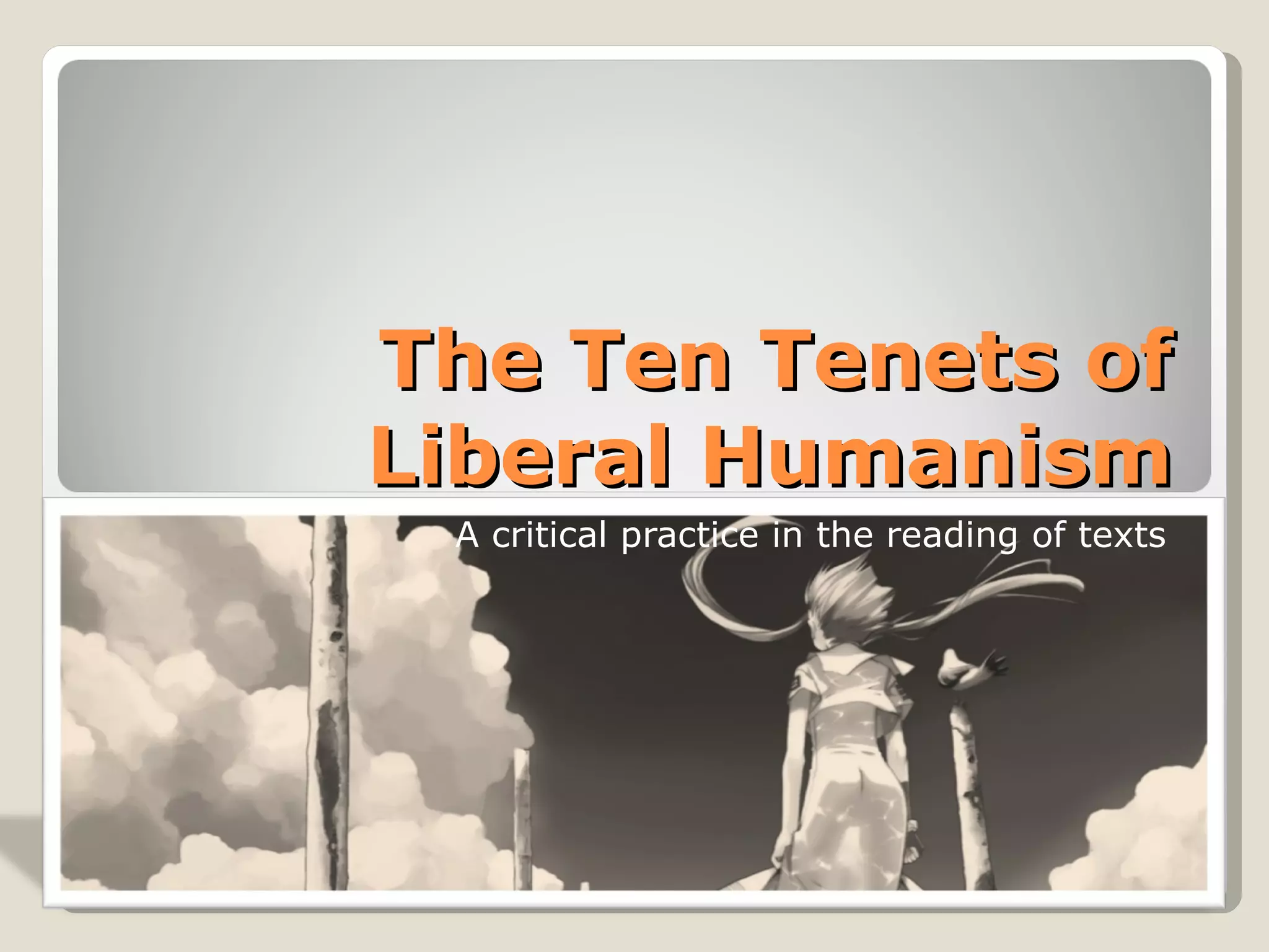 Superfanicom The Tenets Of Liberal Humanism | PPT