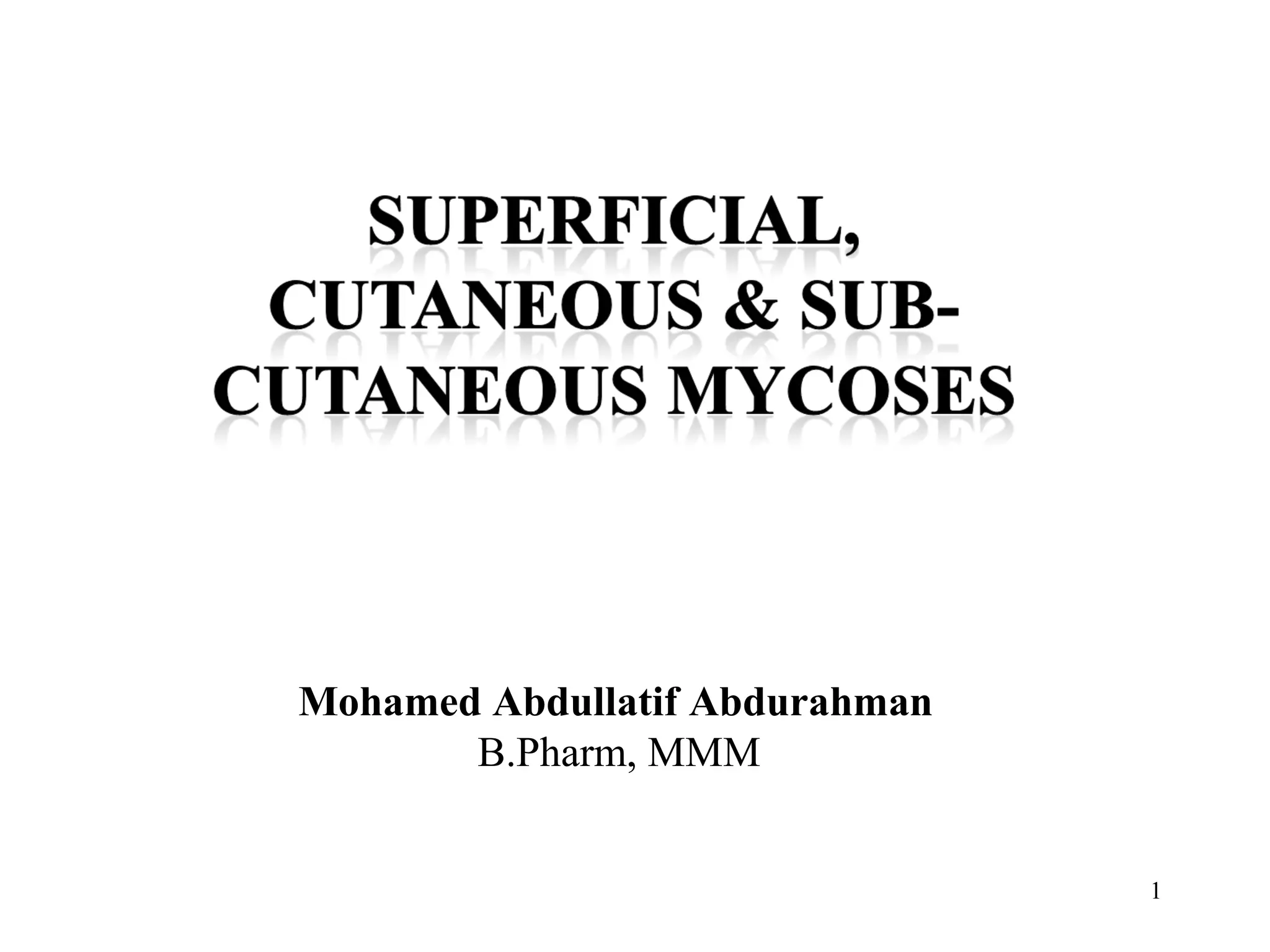 Superficial & cutaneous mycoses | PPT