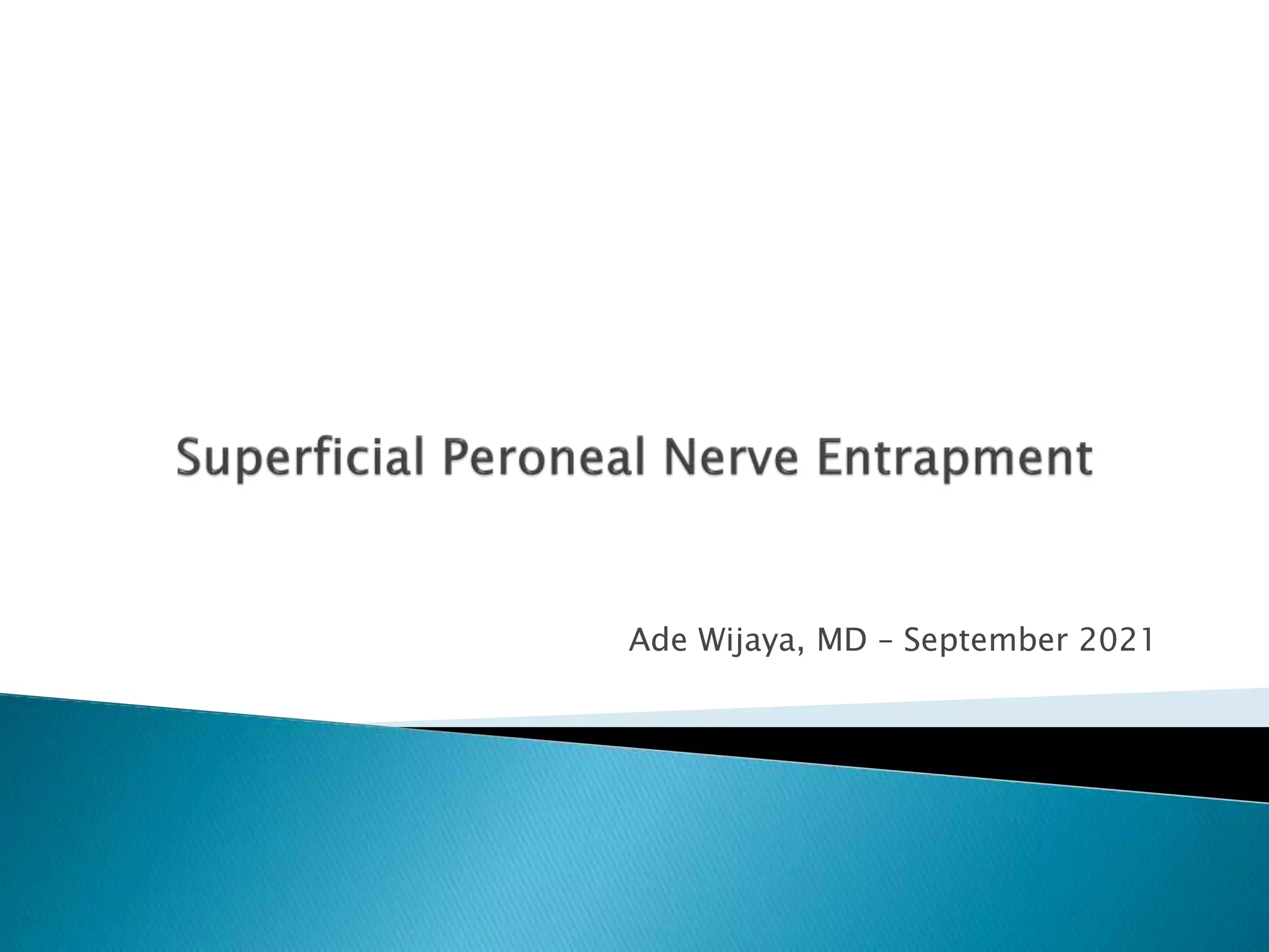 Superficial Peroneal Nerve Entrapment | PPTX | Death, Injury, or ...