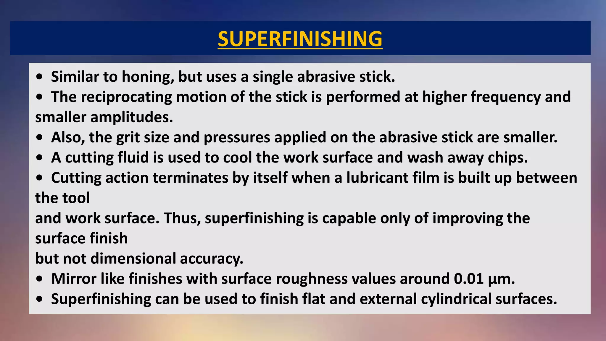 Super finishing Processes | PPTX