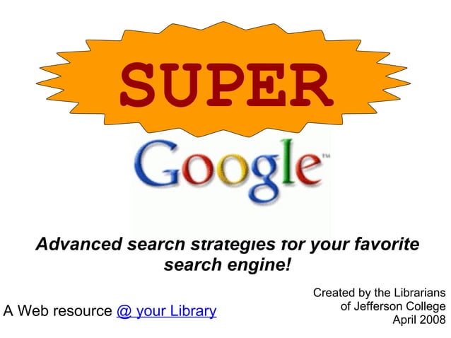 Super Google Your Library | PPT