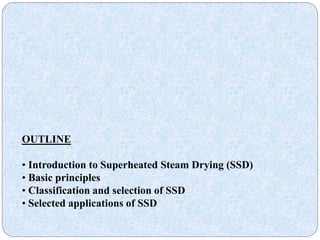 Superheated steam drying | PPTX