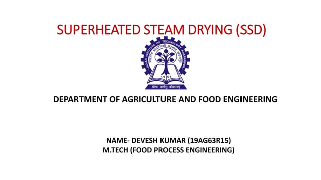 Superheated steam drying an emerging drying technology | PPT