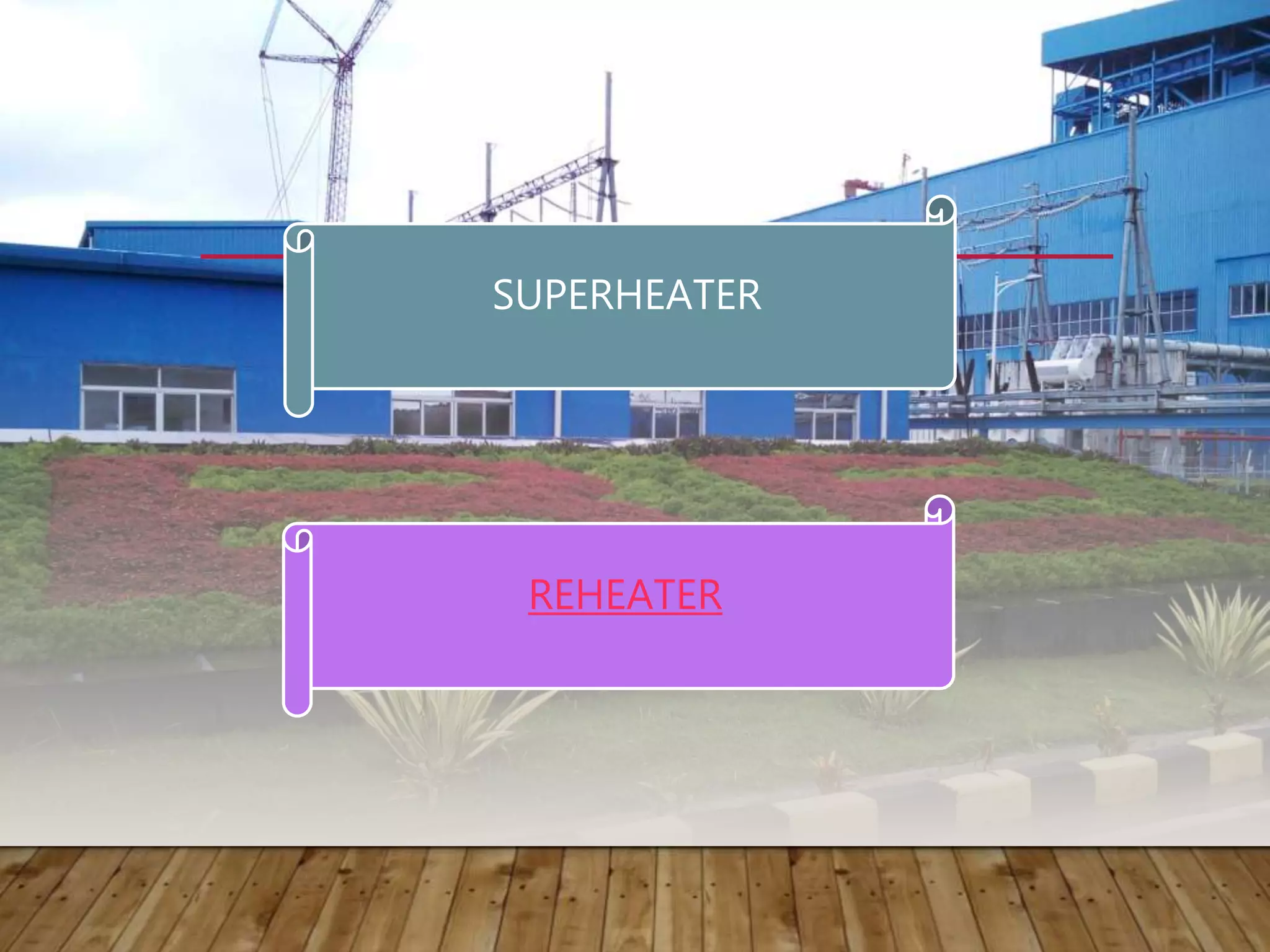 Superheater & reheater | PPTX