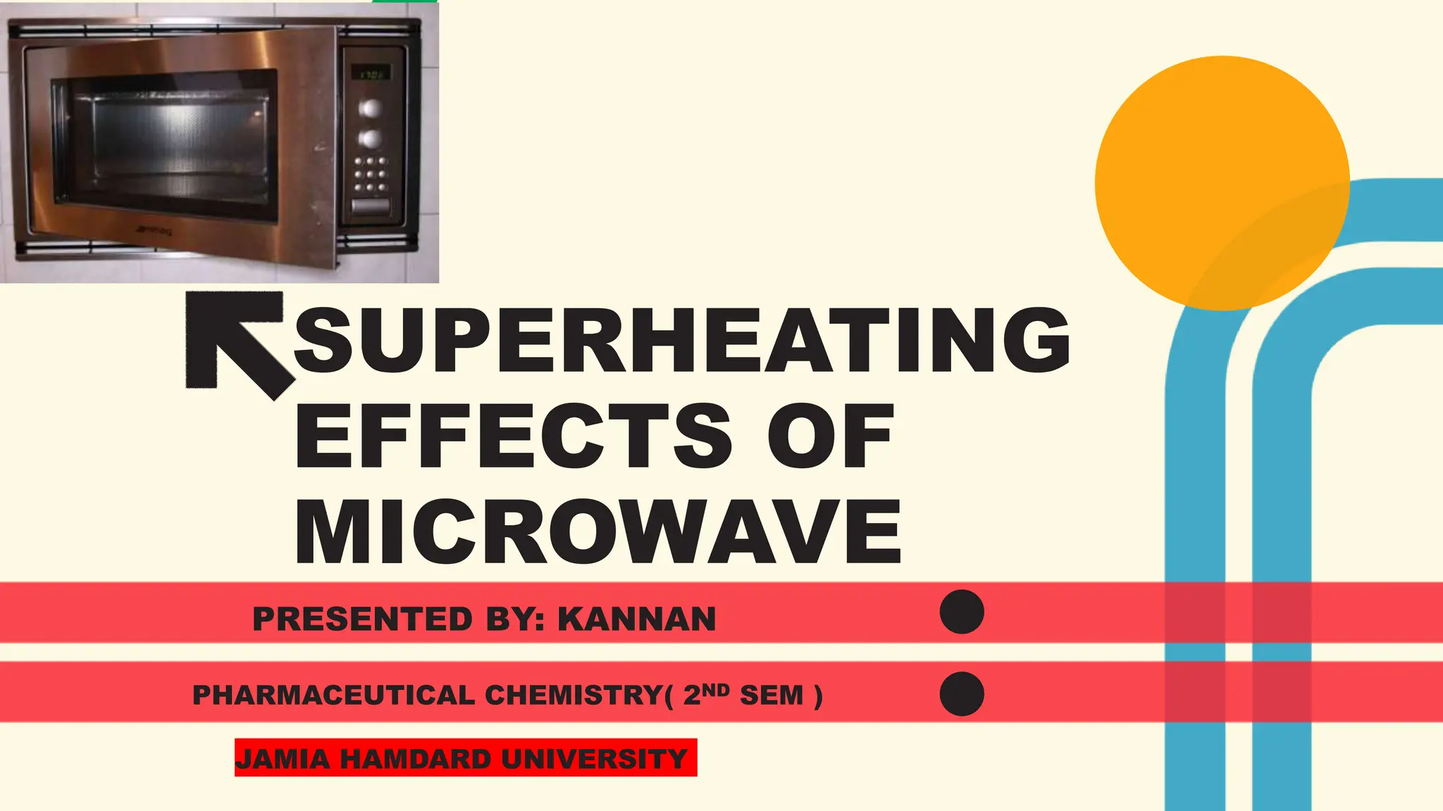 SUPERHEATING EFFECTS OF MICROWAVE .pptx
