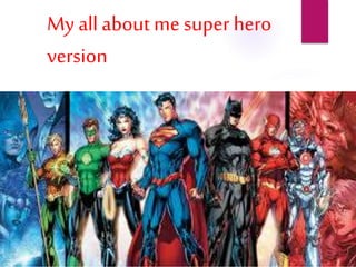 Superheroes.pptx6 | PPTX | Comics and Graphic Novels | Books and Literature