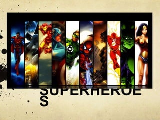 Superheroes | PPTX