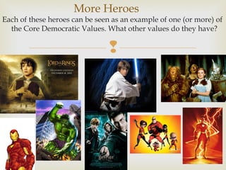 Superheroes as 7 Core Democratic Principles | PPT