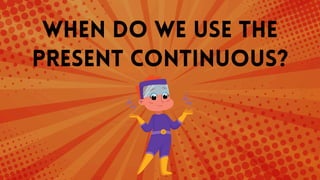 Superheroes Present Simple Vs Present Continuous Presentation in Red ...