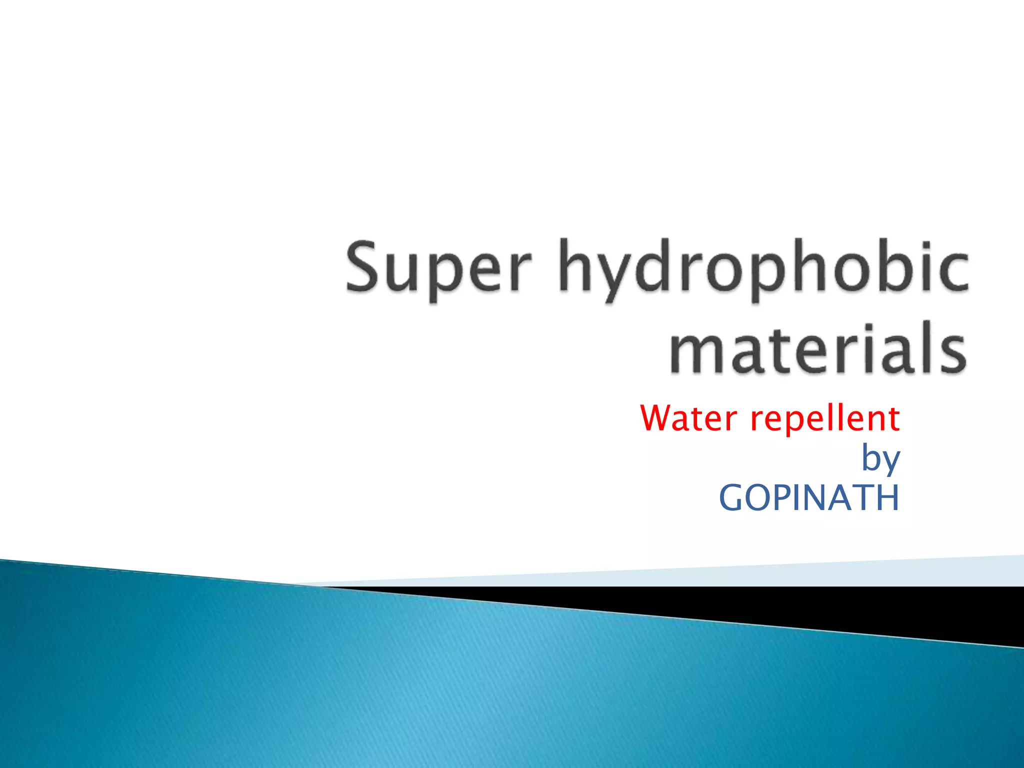 Super hydrophobic material | PPTX