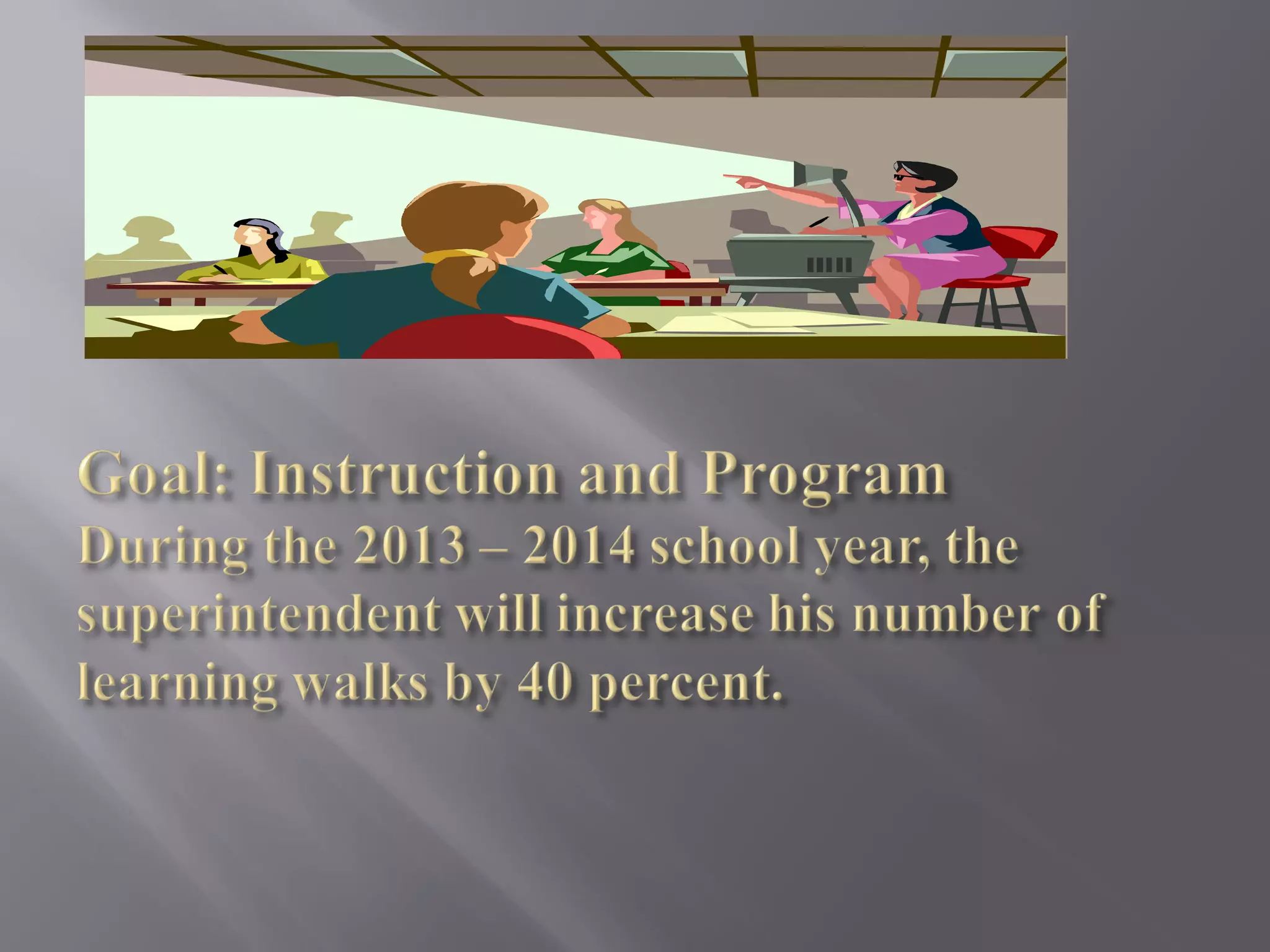 Superintendent goals 2013 14 fd | PPT