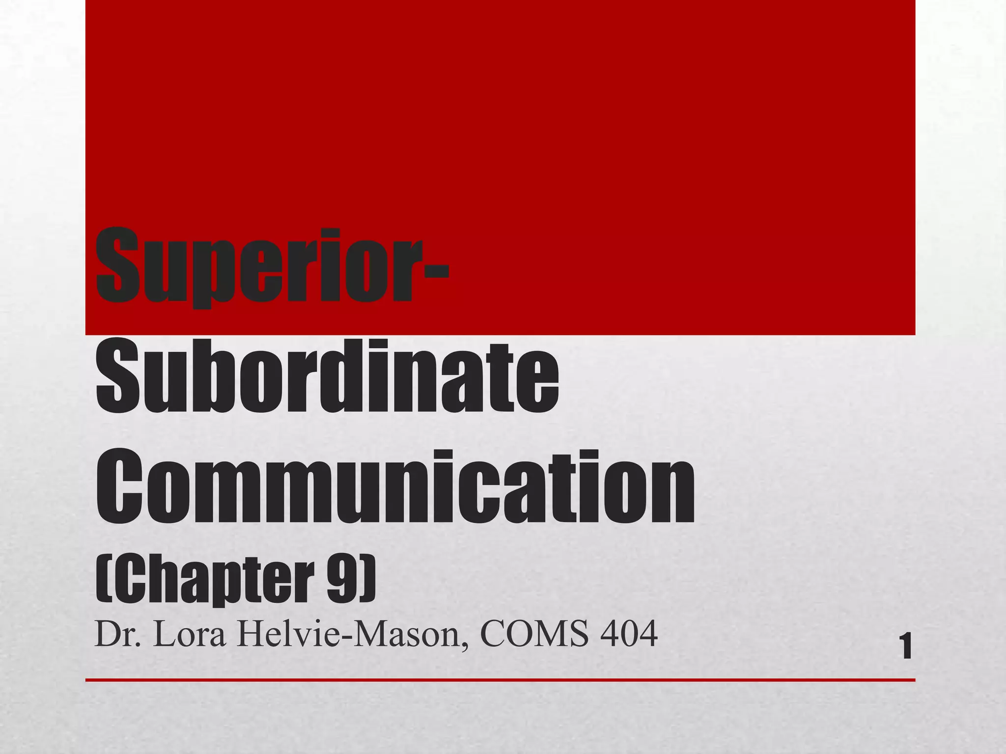 Superior subordinate communication (chapter 9) | PPTX