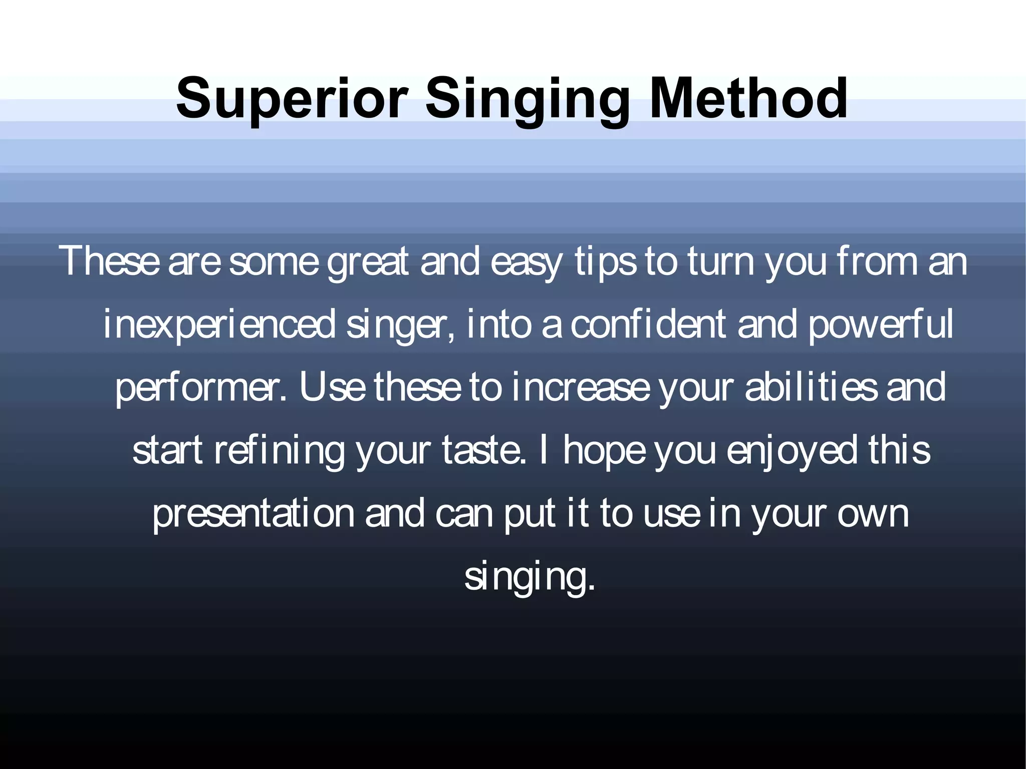 Superior Singing Method - Top 10 Singing Tips for Beginners | PPT