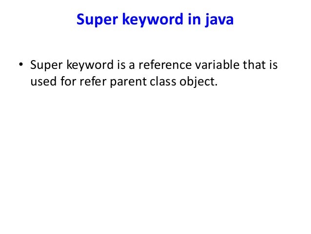 Super keyword in java