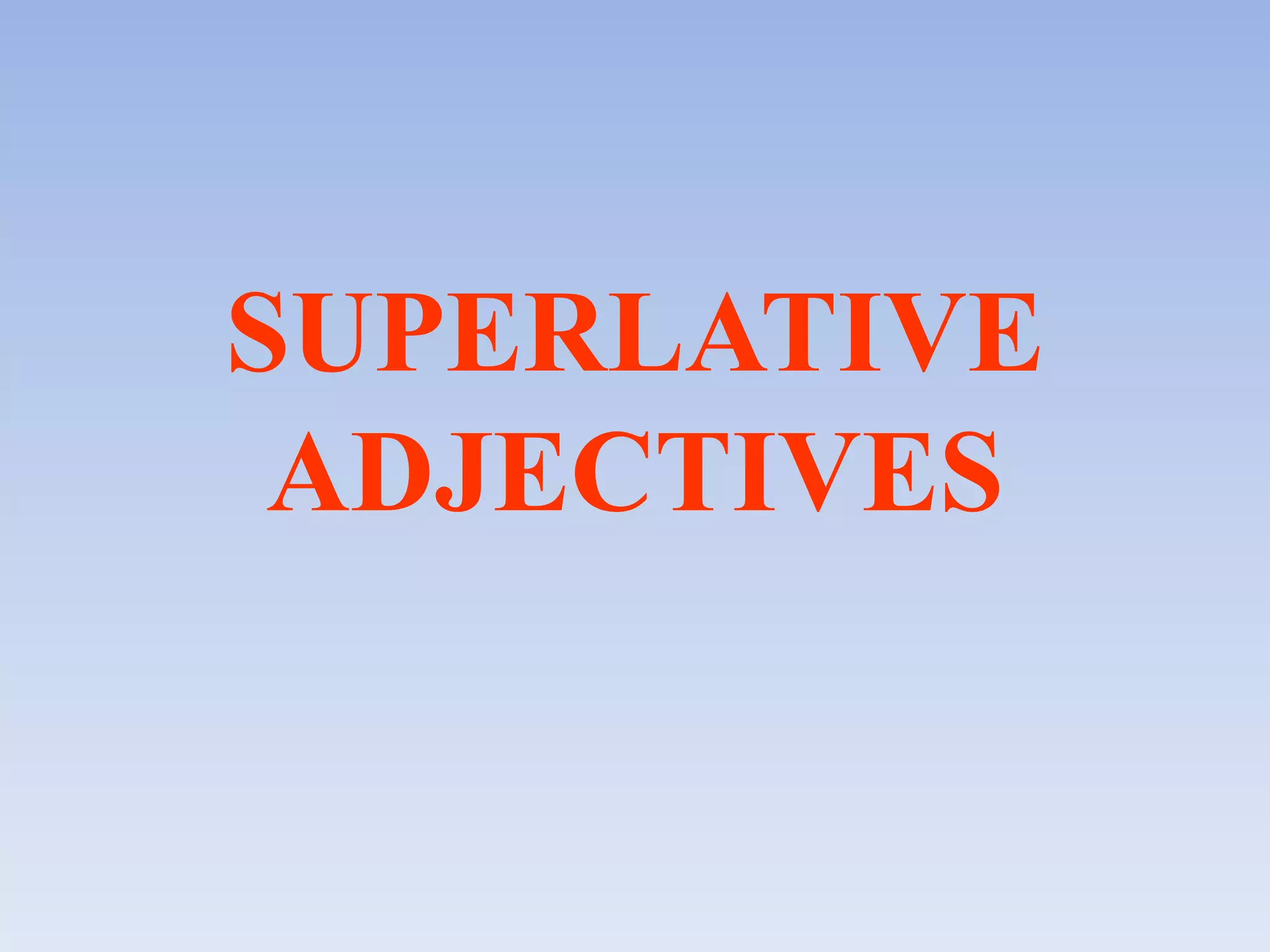 Superlative adjectives | PPTX