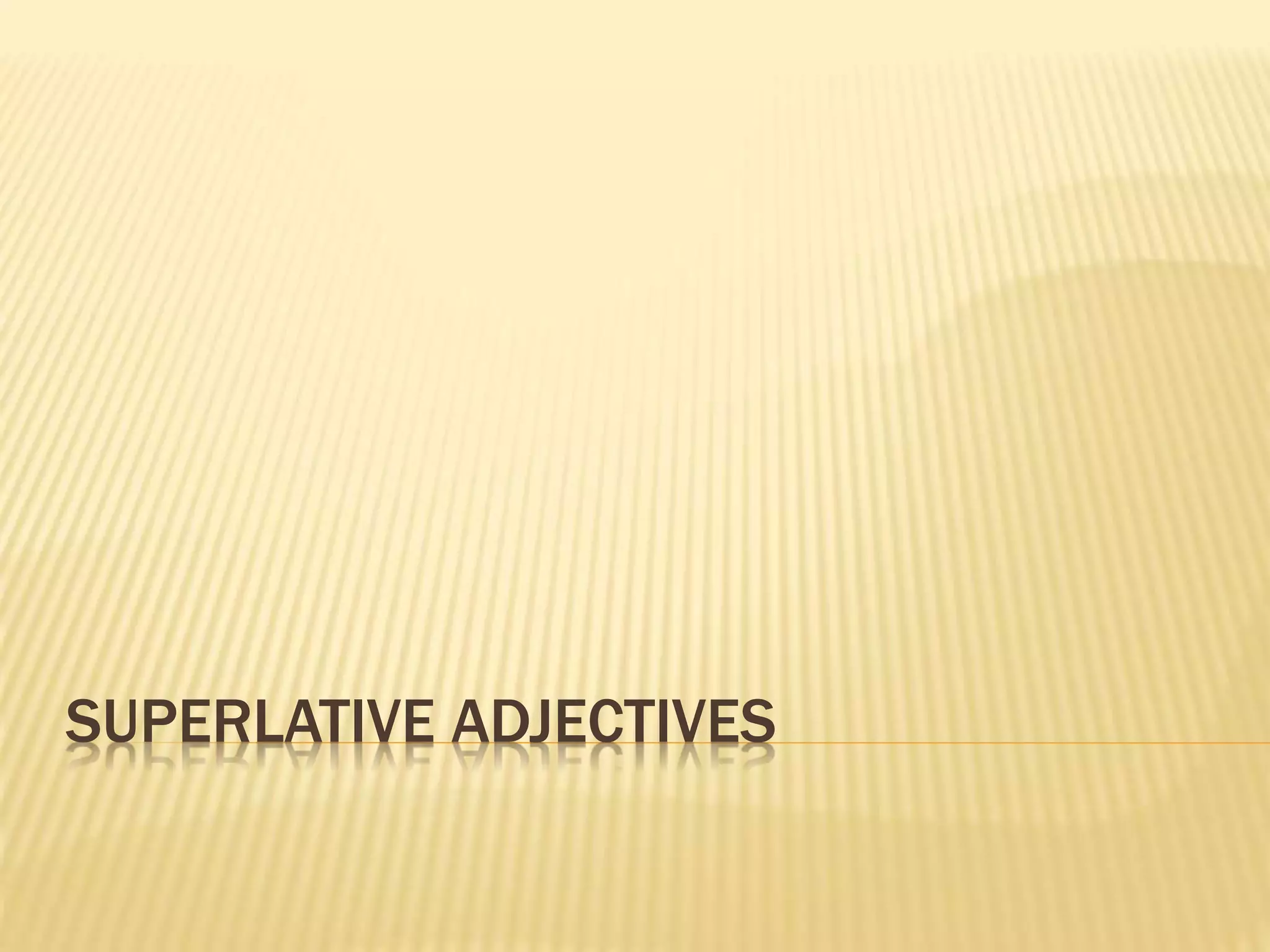Superlative adjectives | PPTX