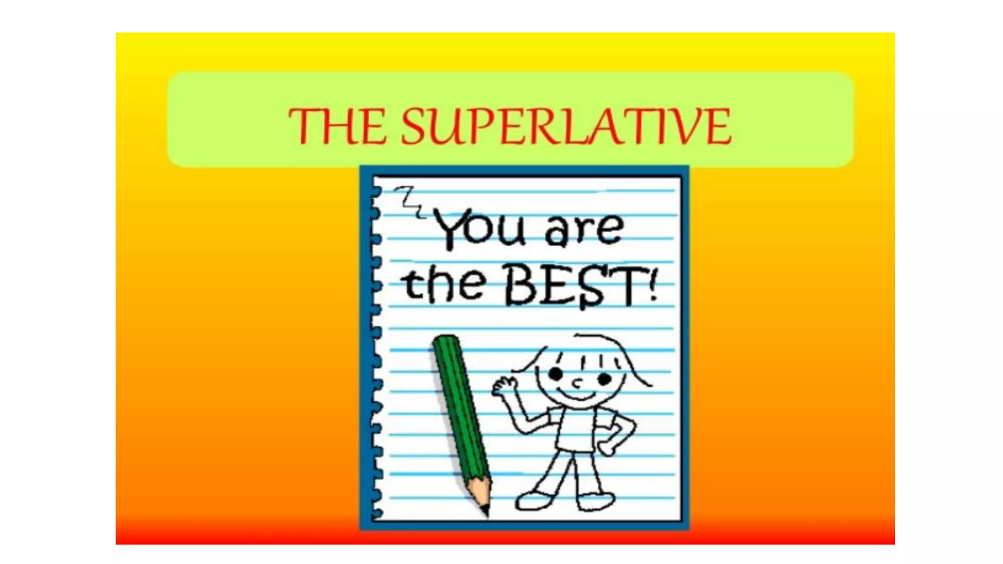 Superlative adjectives | PPT | Free Download