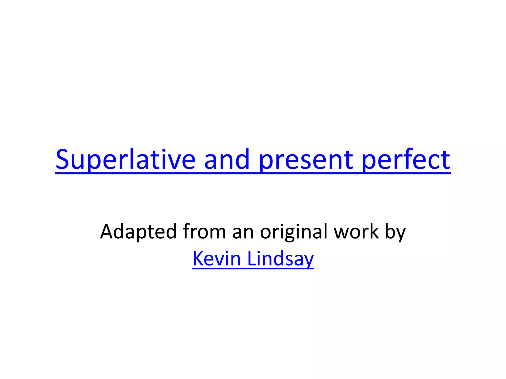 Superlative and present perfect | PPTX