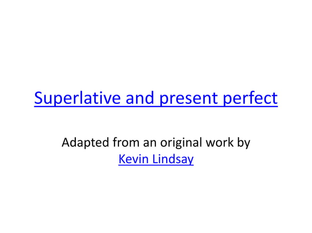 Superlative and present perfect | PPTX