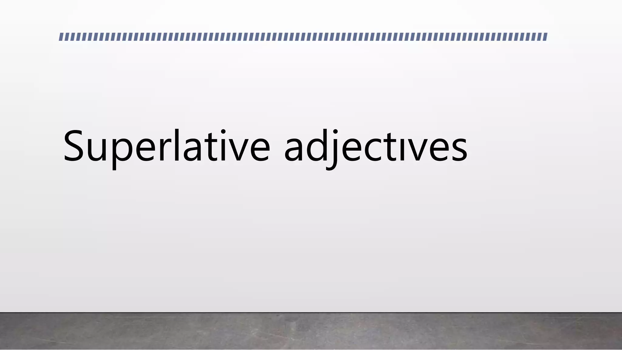 Superlatives | PPT