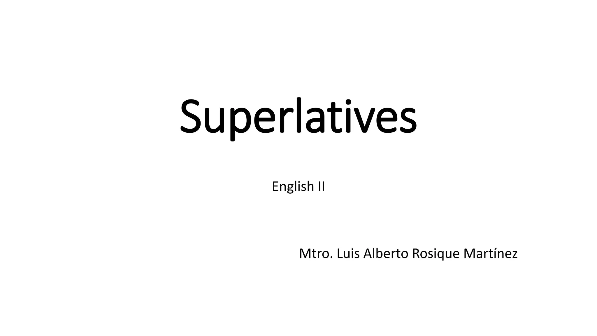 The superlative forms of adjectives, rules and uses | PPT