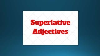 superlatives adjectives.pptx