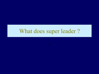 Super Leadership | PPT