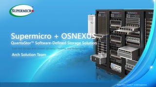 Delivering Supermicro Software Defined Storage Solutions with OSNexus QuantaStor | PPT