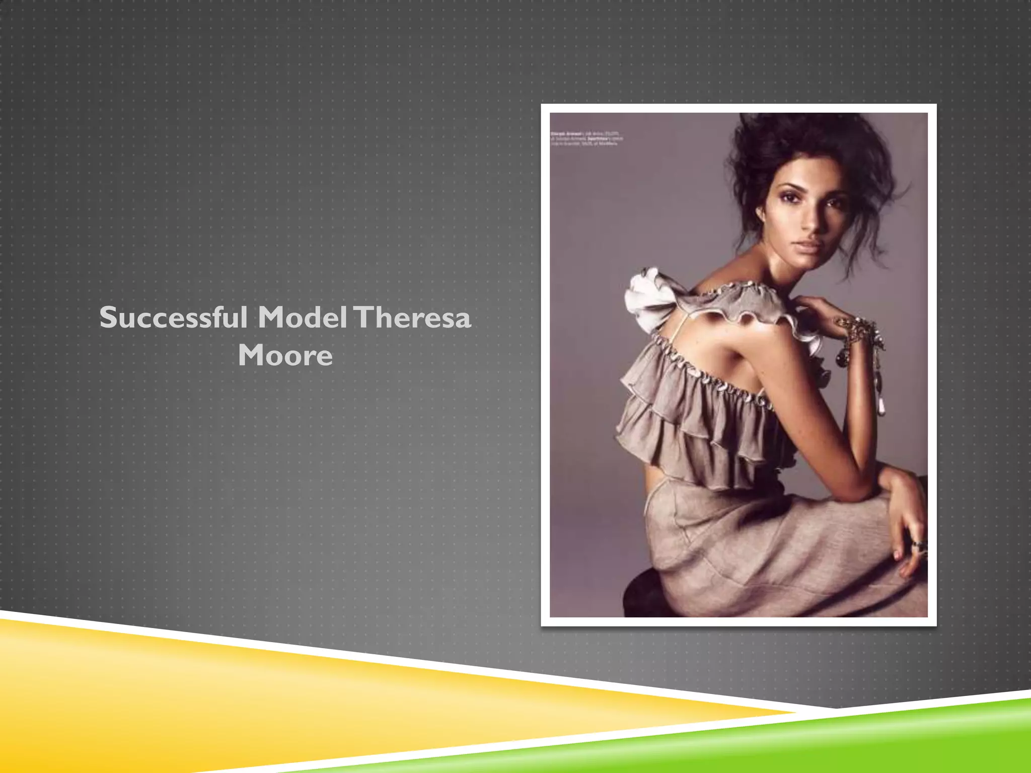 Supermodel Theresa Moore | PPTX