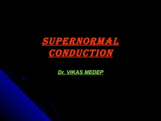 Supernormal conduction | PPT