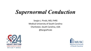 A thorough review of supernormal conduction.pptx