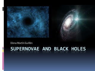 Supernovae and black holes | PPTX