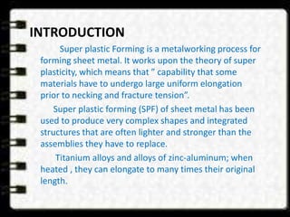 Super plastic forming and explosive forming | PPTX