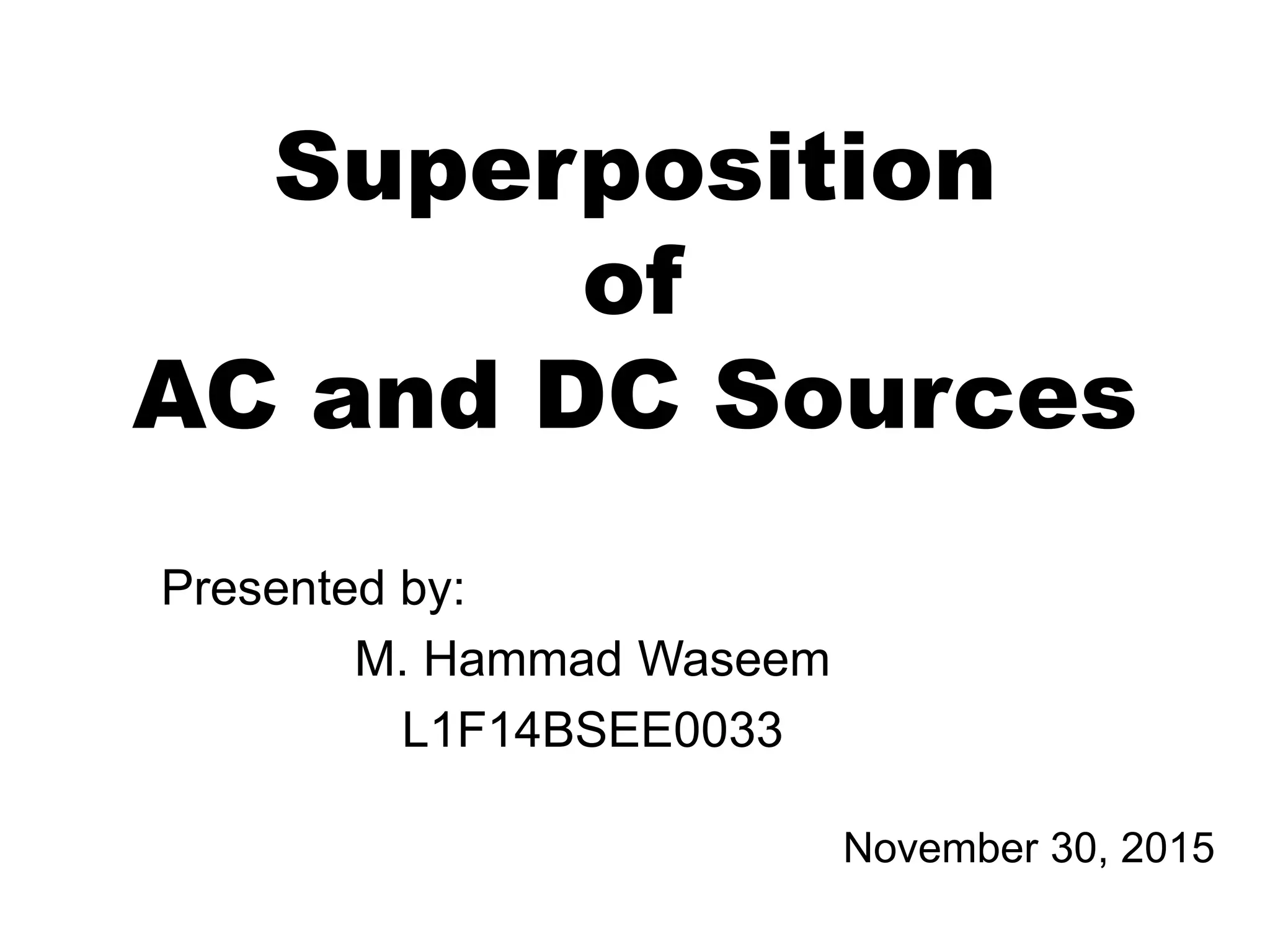Superposition of AC and DC sources | PPTX