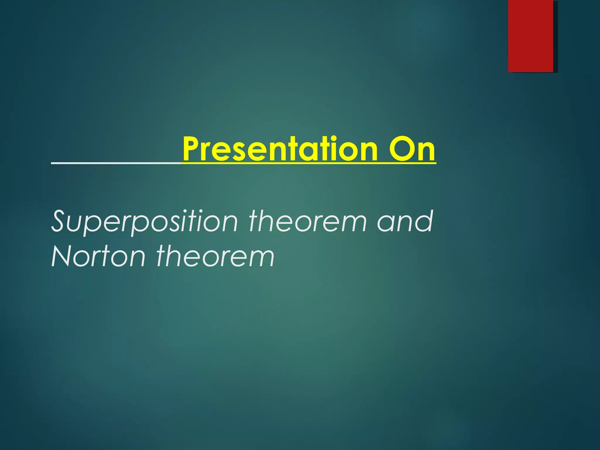 Superposition and norton Theorem | PPT Superposition and norton Theorem | PPT