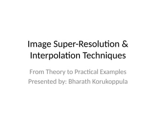 Super_Resolution_Presentation_Bharath.pptx
