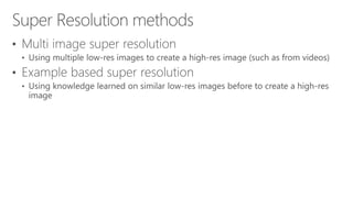 Scaling up Deep Learning Based Super Resolution Algorithms | PPT