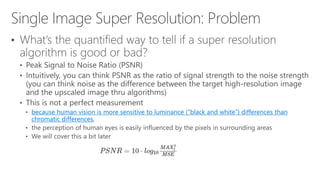 Scaling up Deep Learning Based Super Resolution Algorithms | PDF