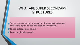 SUPER SECONDARY STRUCTURES of protein.pptx