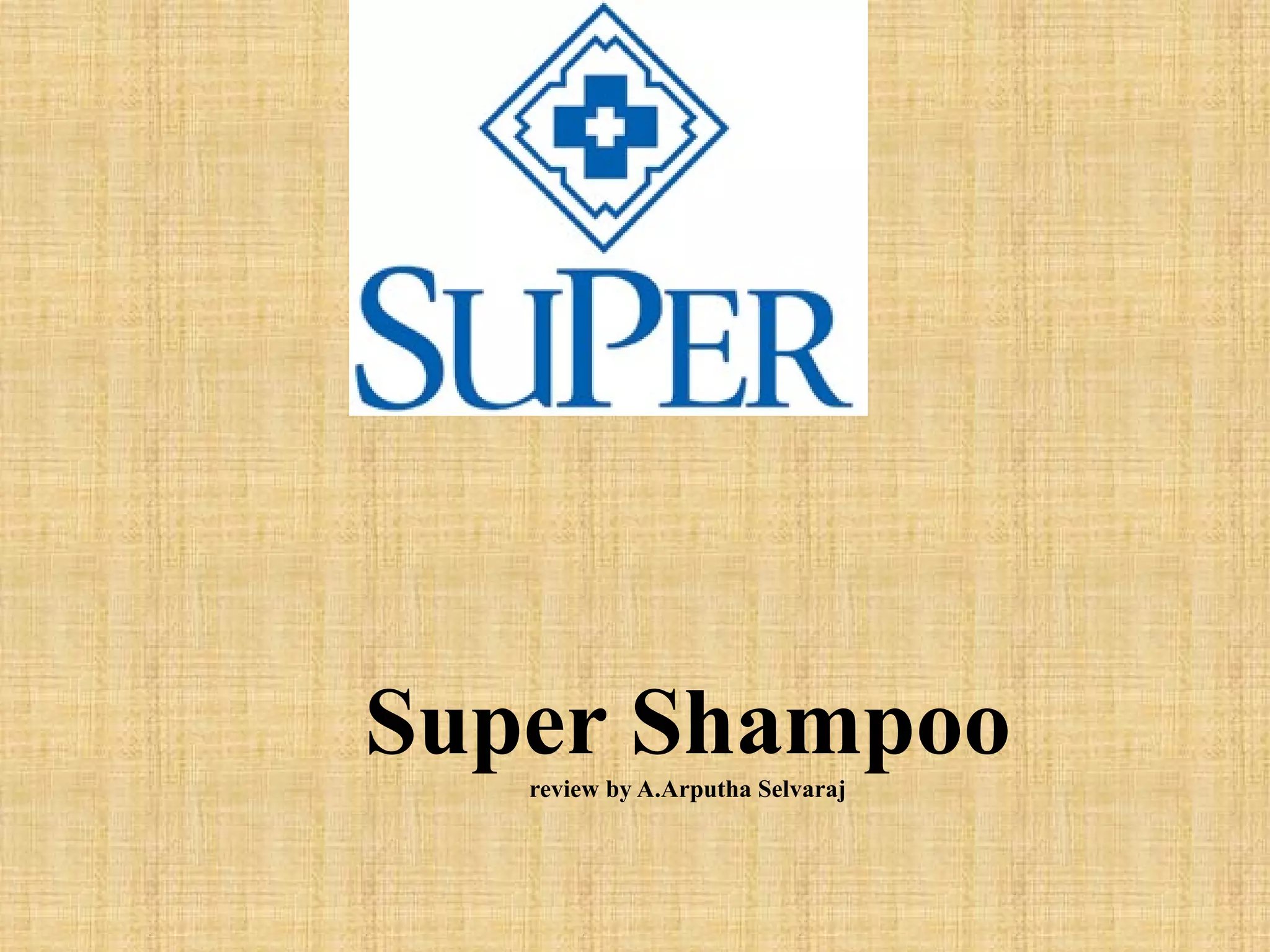 Supershampoo's Success Review by A.Arputha Selvaraj | PPT