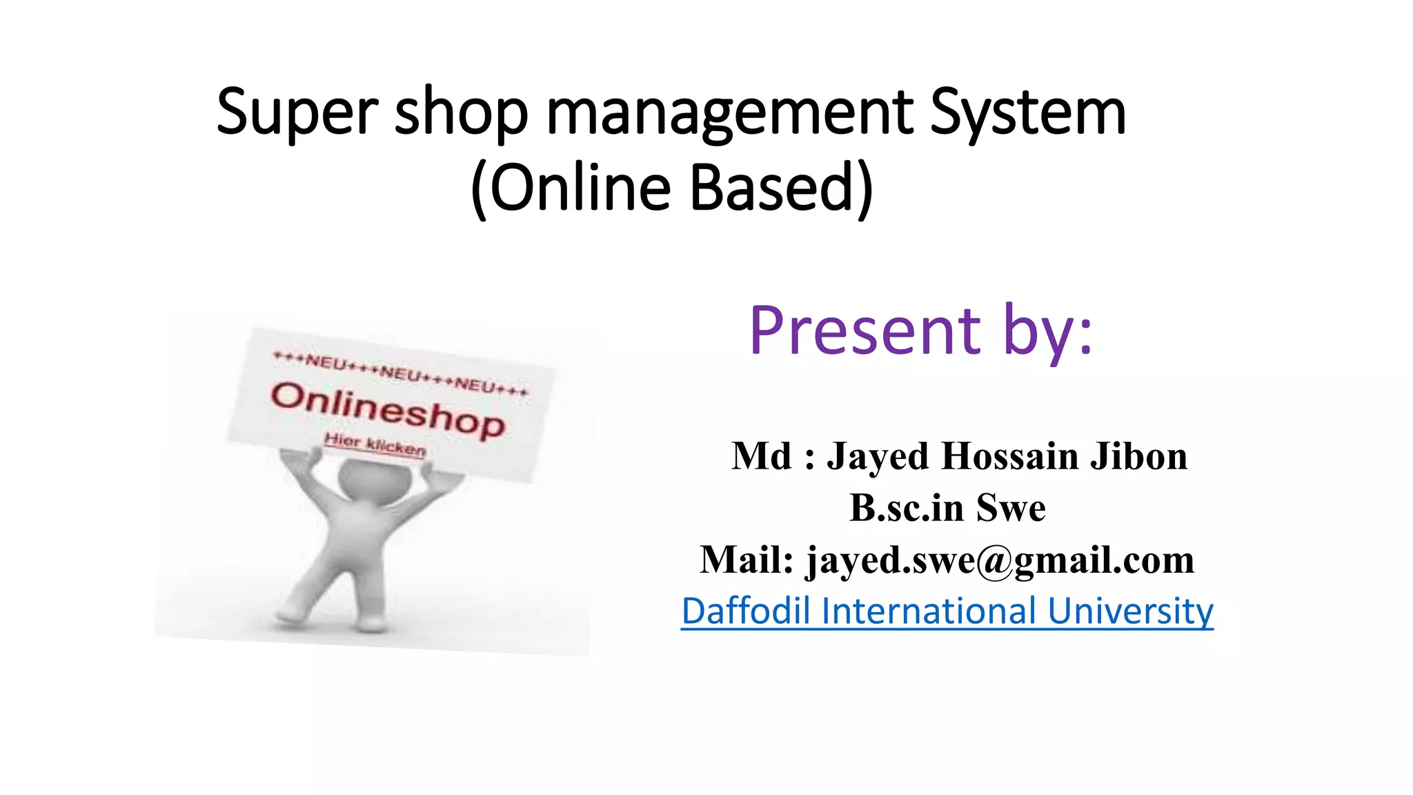 Super shop management system | PPTX | Technology & Computing